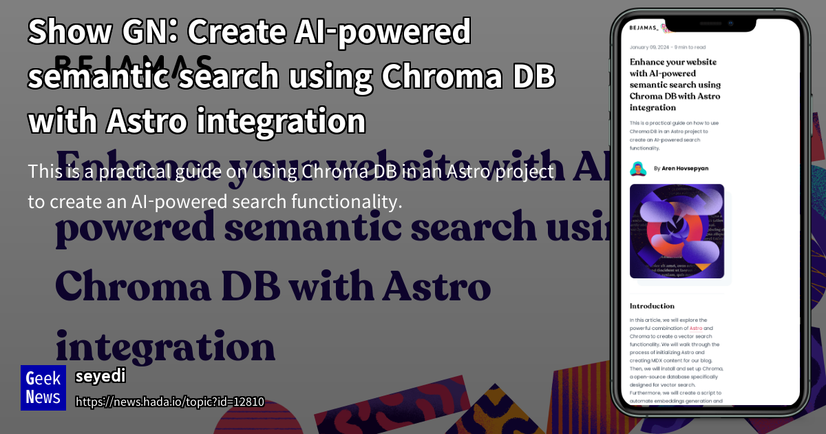 Create AI-powered semantic search using Chroma DB | GeekNews