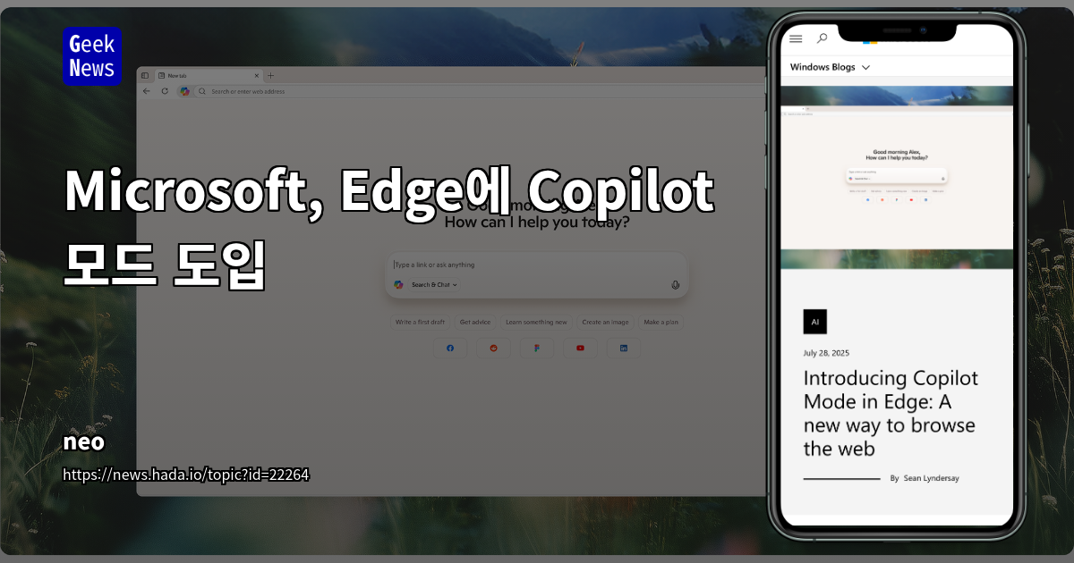 Microsoft, Edge에 Copilot 모드 도입 | GeekNews